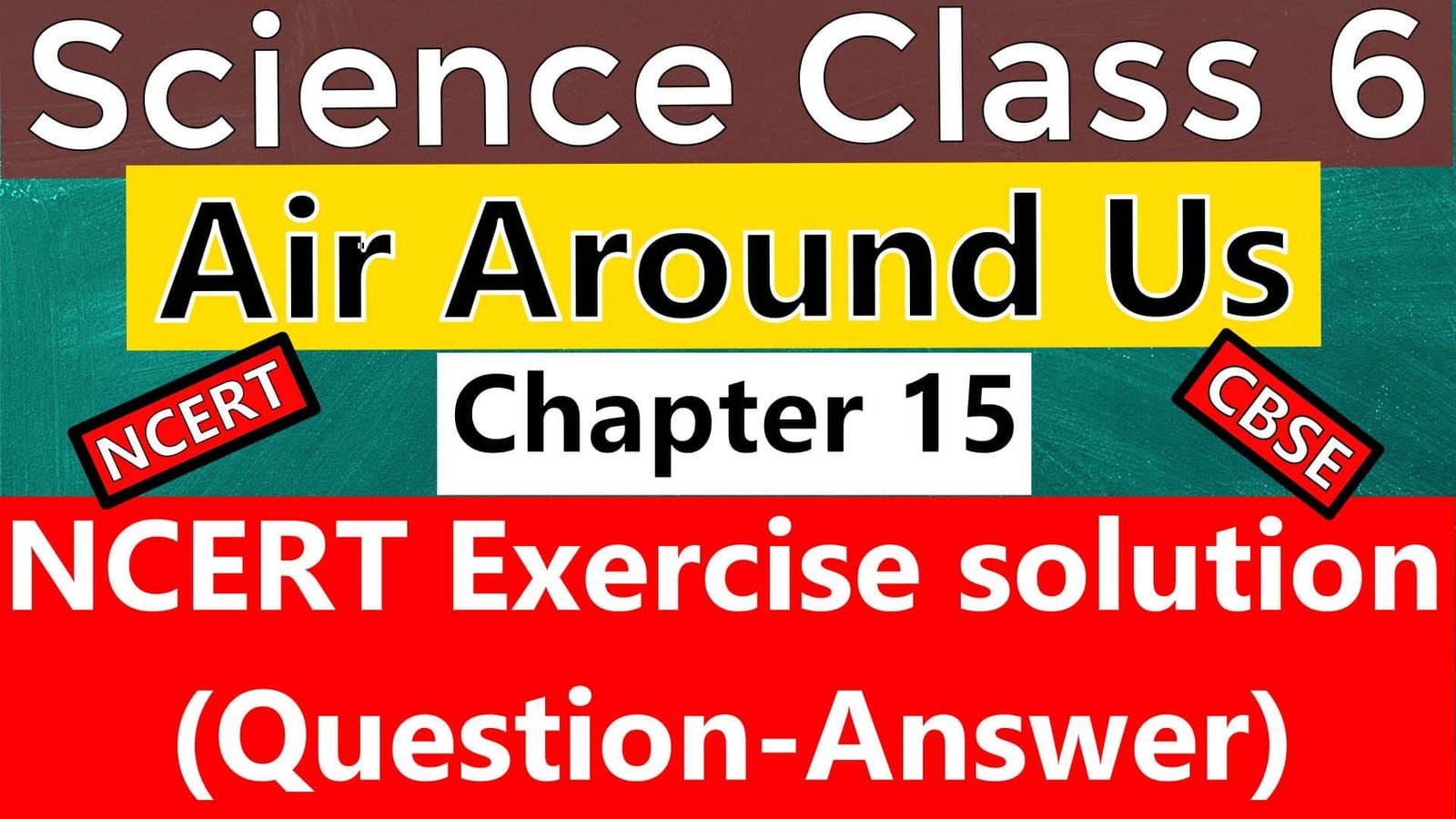 Science Class 6 Chapter 15 Air Around Us NCERT Exercise Solutions Science Class 6 Chapter 15 Air Around Us NCERT Exercise Solutions